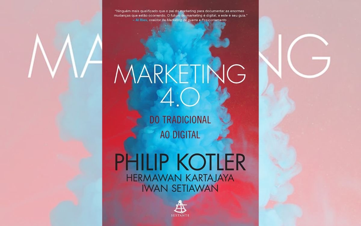 Marketing 4.0: Do Tradicional ao Digital